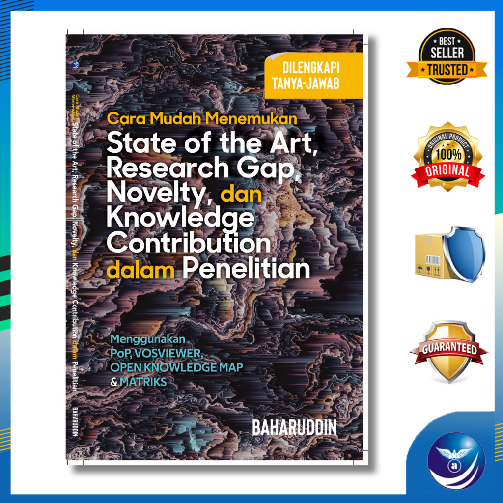Jual Buku Cara Mudah Menemukan STATE OF THE ART, RESEARCH GAP, NOVELTY, & KNOWLEDGE CONTRIBUTION ...
