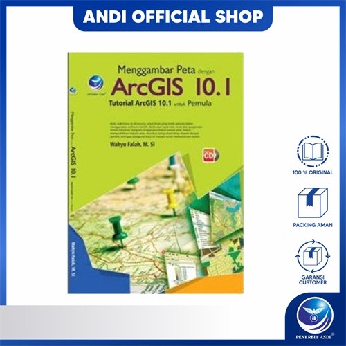 Jual Penerbit Andi - Buku Menggambar Peta Dengan ArcGIS 10.1, Tutorial ArcGIS Untuk Pemula+cd ...