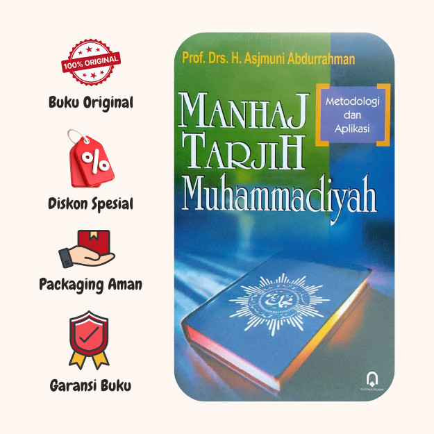 Jual BUKU MANHAJ TARJIH MUHAMMADIYAH - ASJMUNI ABDURRAHMAN - PUSTAKA ...