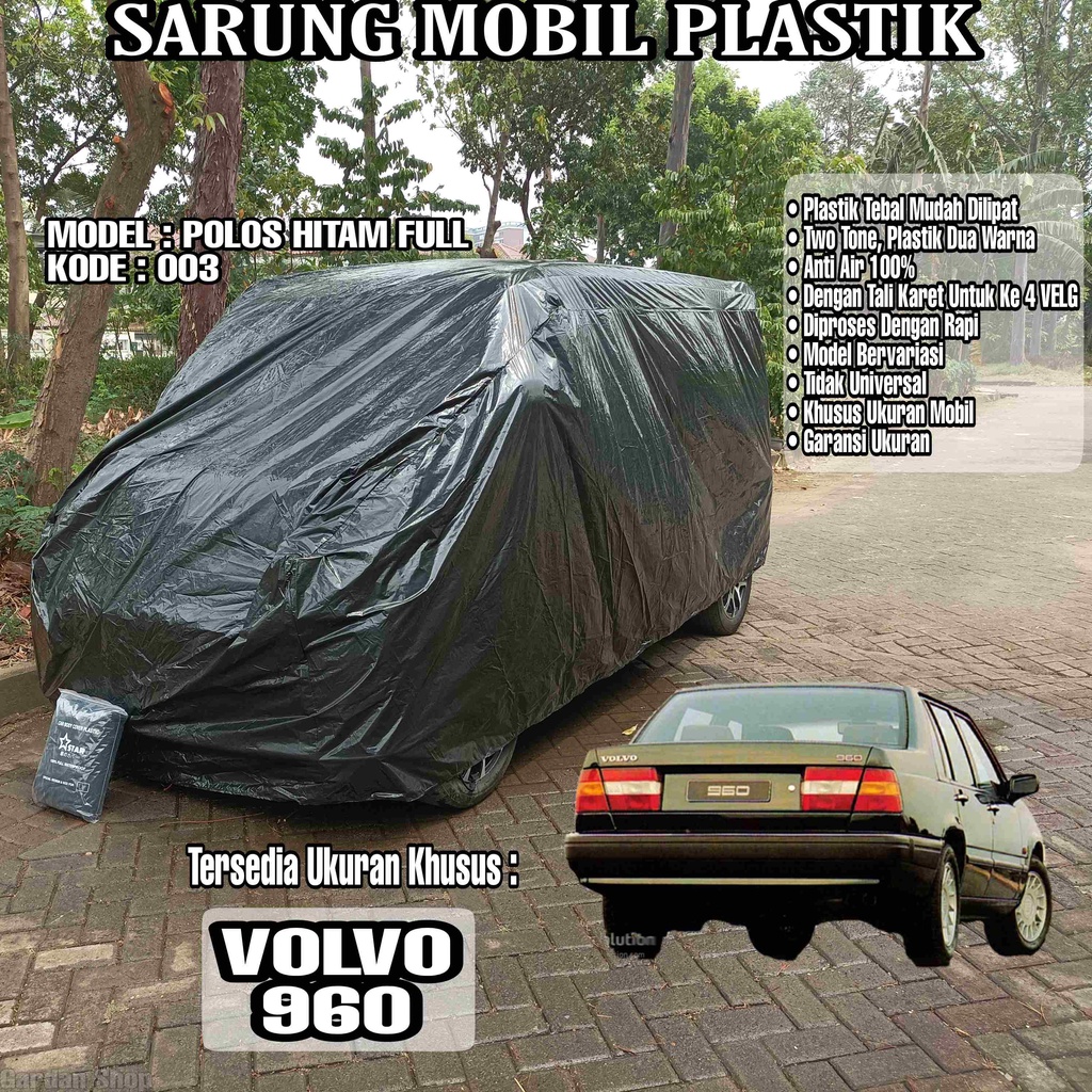Jual Sarung Mobil Plastik VOLVO 960 Hitam Polos Full Anti Air Full ...