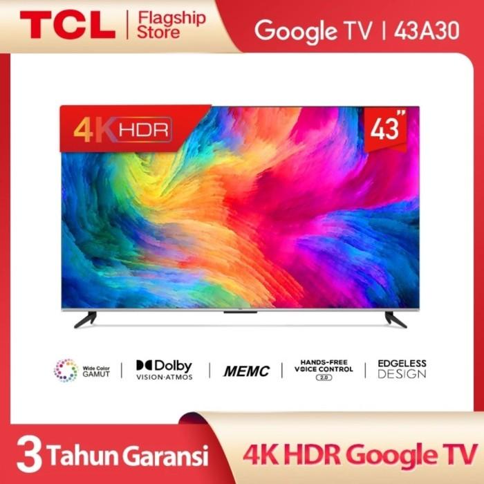 Jual LED TCL 43A30 GOOGLE TV Android 11 SMART TV UHD 4K HDR 43in 43inch ... Jual LED TCL 43A30 GOOGLE TV Android 11 SMART TV UHD 4K HDR 43in 43inch ...
