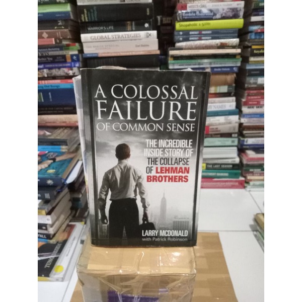Jual BUKU IMPORT A COLOSSAL FAILURE OF COMMON SENSE | Shopee Indonesia