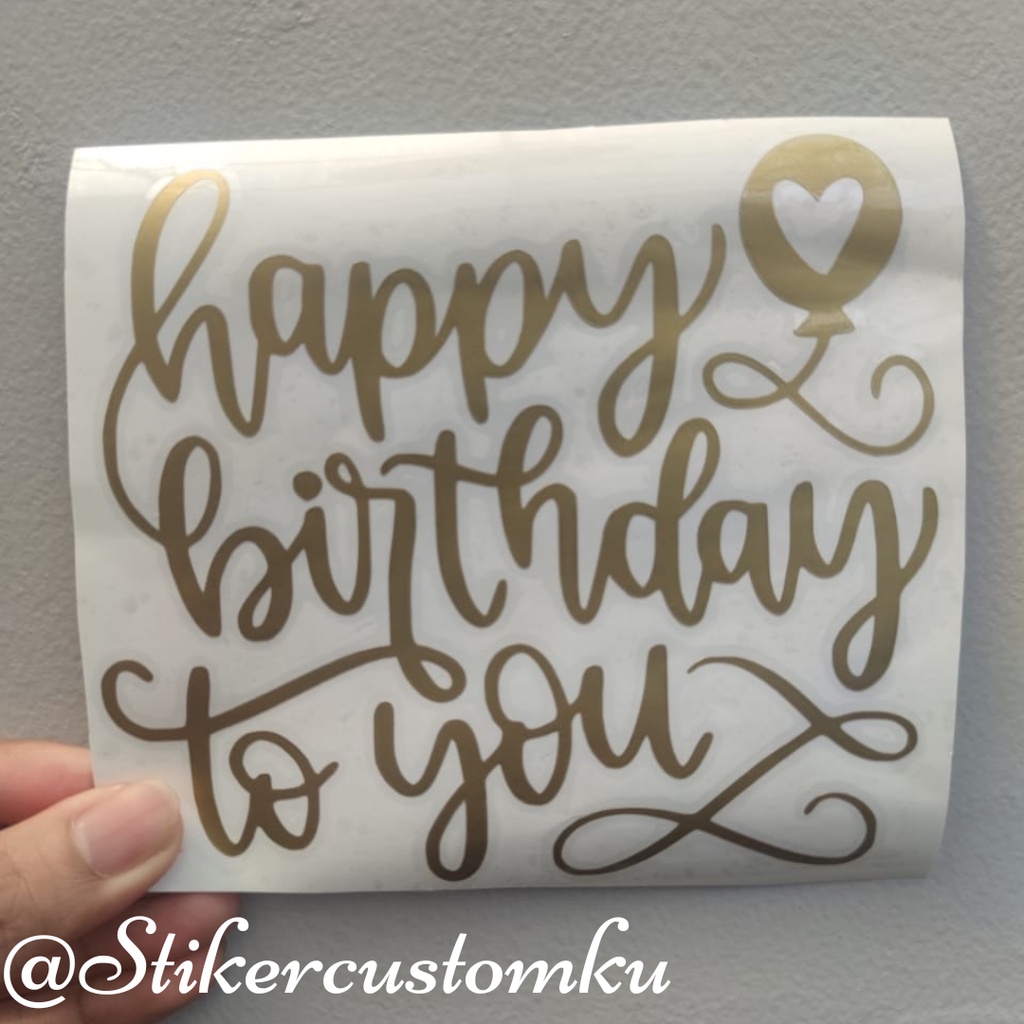 Jual Stiker Balon Akrilik Happy Birthday To You Stiker Cutting Balon ...