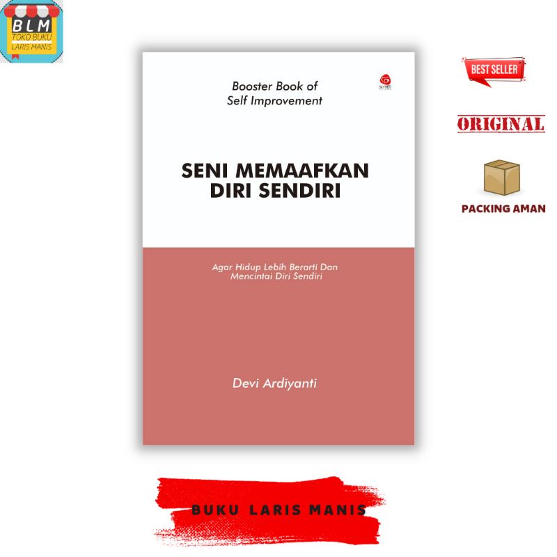 Jual Buku Self Improvement Seni Memaafkan Diri Sendiri Cara Menjadi ...