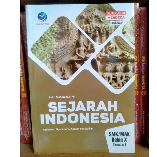 Jual Sejarah Indonesia SMK/MAK Kelas X Semester 1 Kurikulum Merdeka - Bakti Maharani | Shopee ...