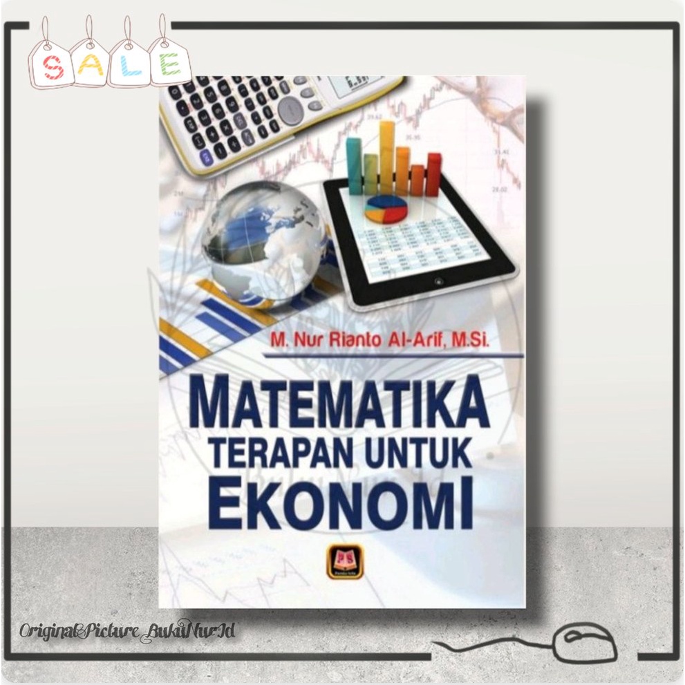 Jual Buku Matematika Terapan Untuk Ekonomi - M.Nur Rianto Al-Arif , M ...