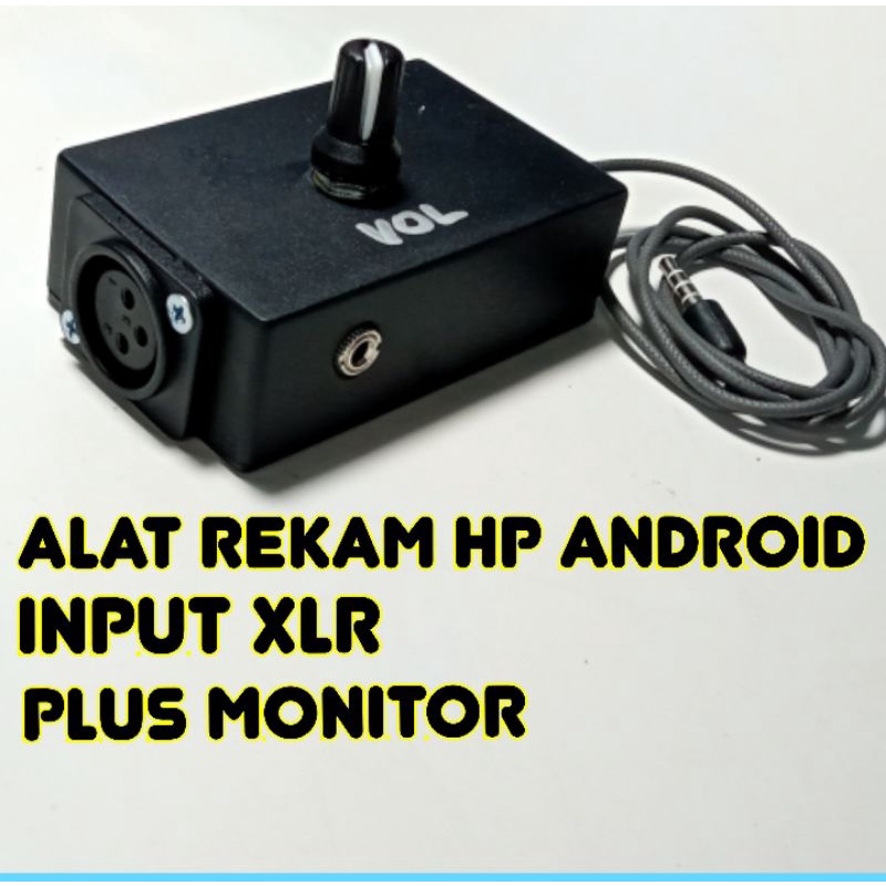 Jual ALAT REKAM HP ANDDROID INPUT XLR ADA MONITOR | Shopee Indonesia