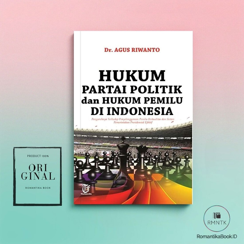Jual Hukum Partai Politik dan Hukum Pemilu di Indonesia Pengaruhnya ...