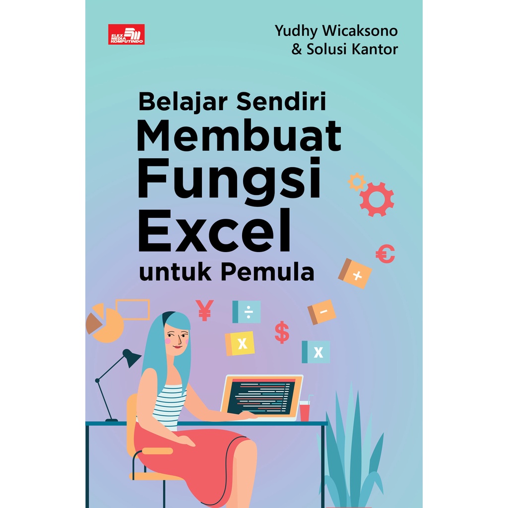 Jual RBS^ Belajar Sendiri Membuat Fungsi Excel untuk Pemula oleh Yudhy Wicaksono & Solusi Kantor ...