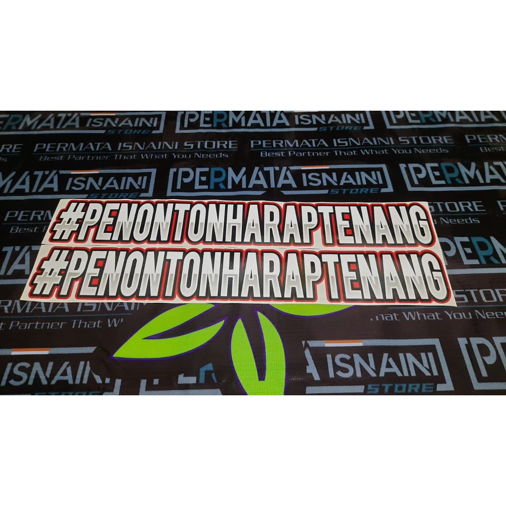 Jual Sticker Vinyl PENONTON HARAP TENANG Po Haryanto KALIMOSODO HR by ...