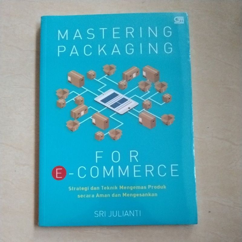 Jual MASTERING PACKAGING FOR E-COMMERCE / Strategi dan Teknik Mengemas ...