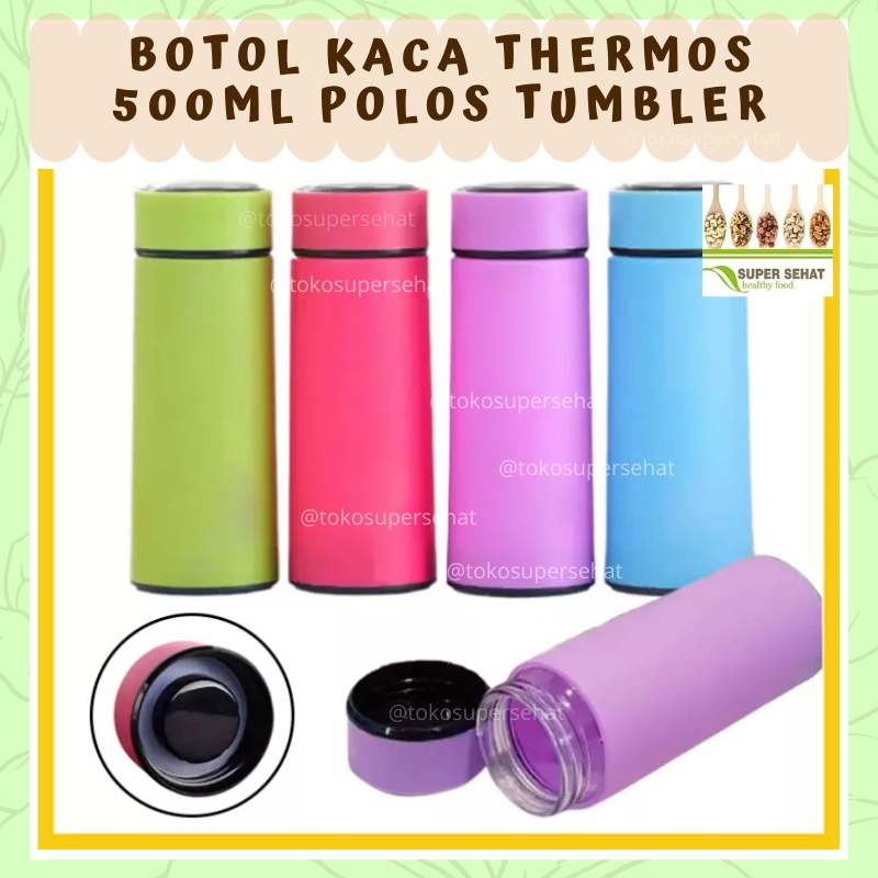 Jual BOTOL MINUM GELAS GLASS KACA THERMOS VACUUM 500ml TUMBLER TERMOS ...