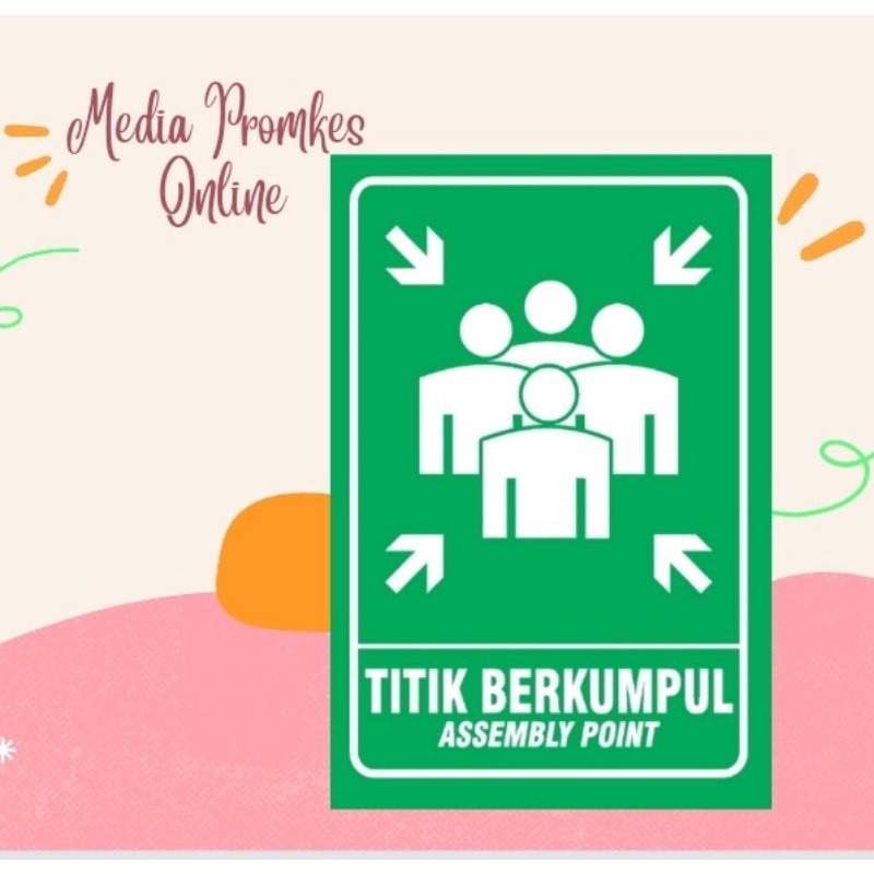 Jual Akrilik Papan Titik Berkumpul, Assembly Point, Area Berkumpul ...