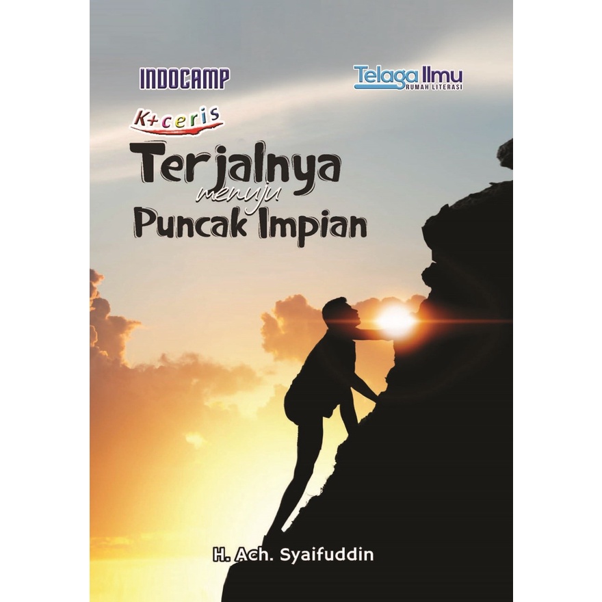 Jual Terjalnya Menuju Puncak Impian - Novel Umum Cerita Islami (Ceris) | Shopee Indonesia