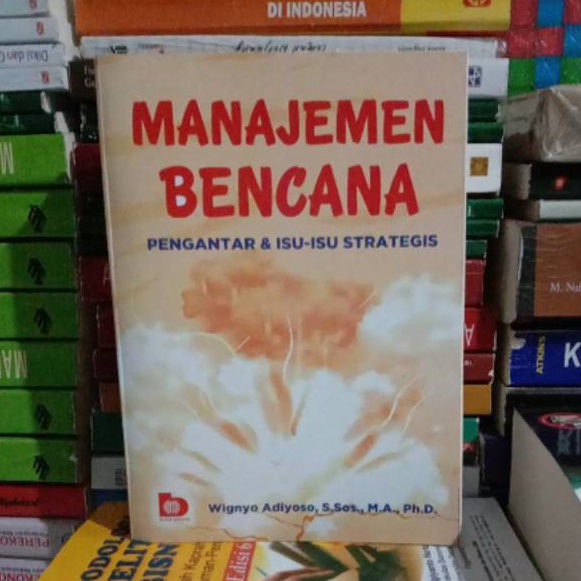 Jual Buku Manajemen Bencana Pengantar & Isu-isu Strategis - Wignyo Adiyoso Bumi Aksara | Shopee ...