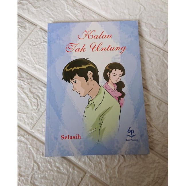 Jual Novel Sastra KALAU TAK UNTUNG (Buku Referensi dan Pengayaan, Non ...