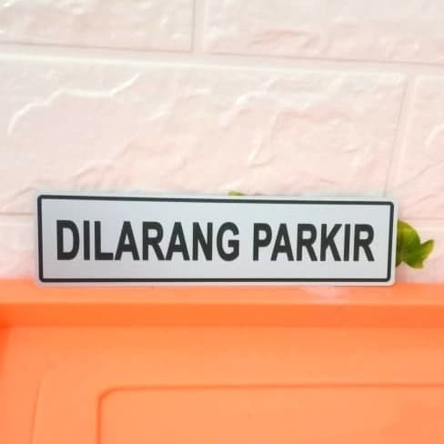 Jual sign label dilarang parkir / rambu peringatan di larang parkir ...