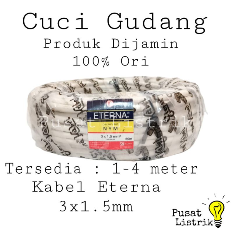 Jual Kabel Eterna 3x1.5mm NYM Kabel Listrik 3x1,5 Kawat Meteran CUCI GUDANG | Shopee Indonesia
