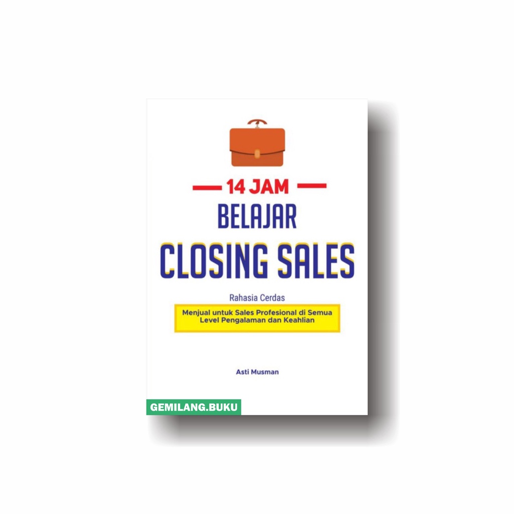Jual Buku 14 Jam Belajar Closing Sales Asti Musman Shopee Indonesia