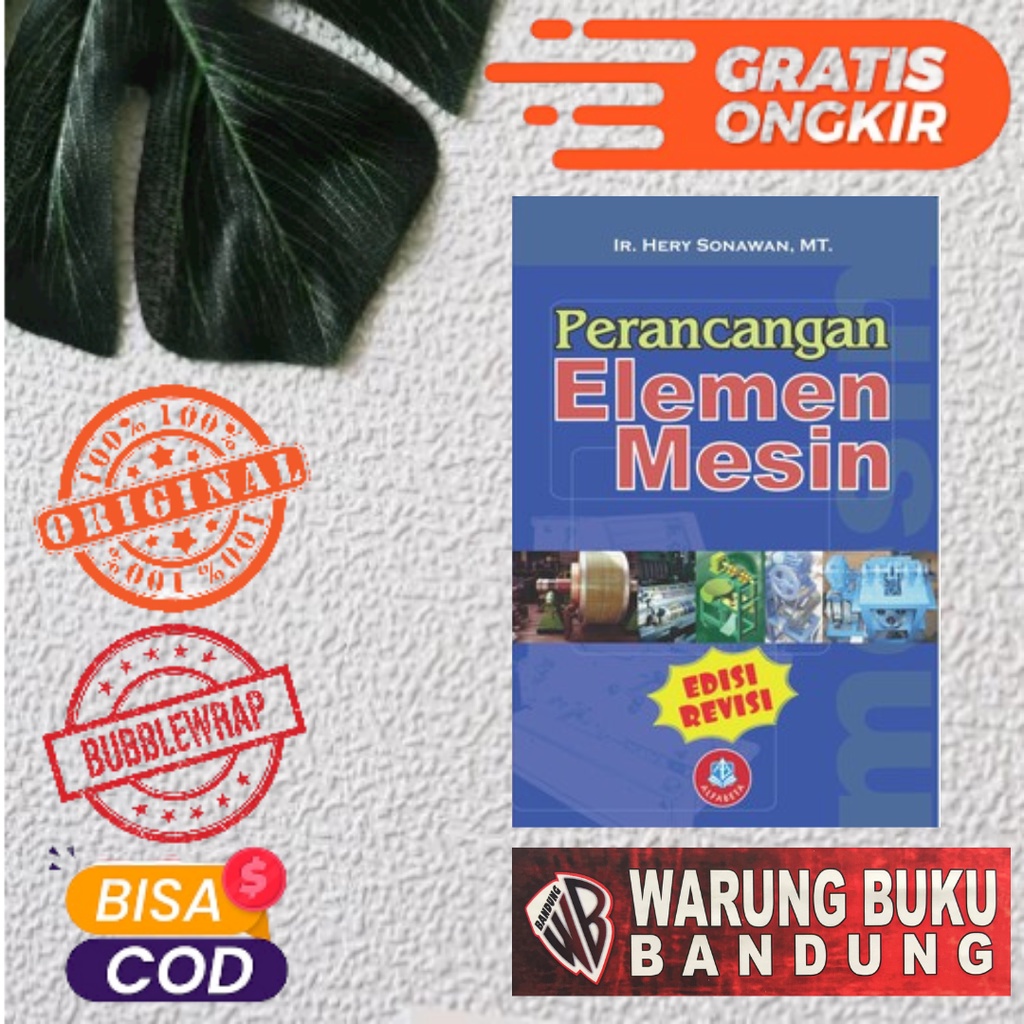 Jual Buku Perancangan Elemen Mesin Edisi Revisi - Ir. Heri Sonawan, MT ...