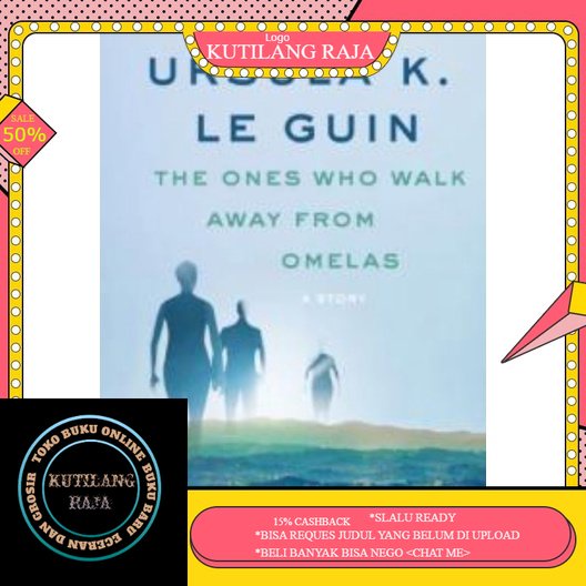 Jual Buku The Ones Who Walk Away From Omelas - Ursula K. Le Guin ...