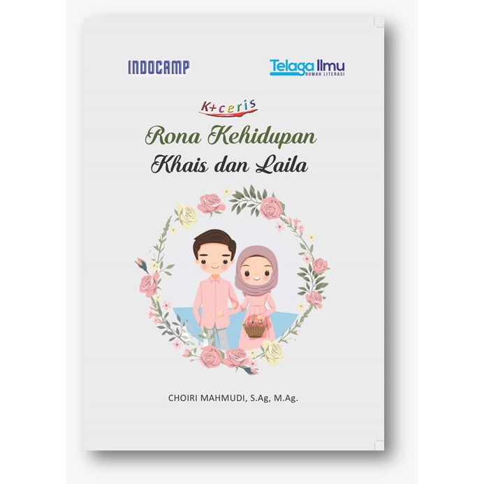 Jual Rona Kehidupan Khais dan Laila - Novel Cerita Islami (Ceris ...