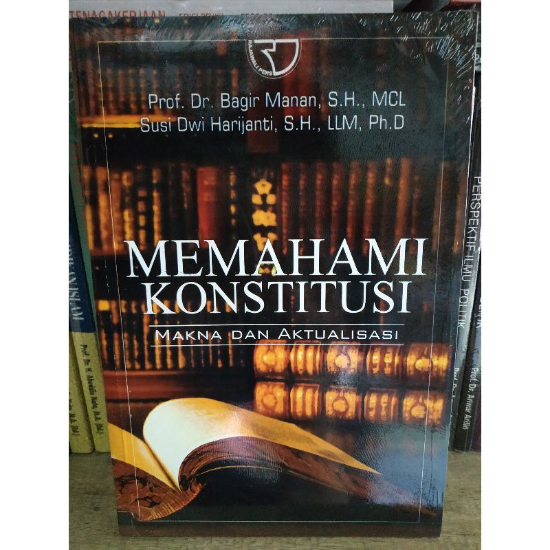 Jual Buku Memahami konstitusi Makna dan Aktualisasi - Prof. Dr. Bagir ...