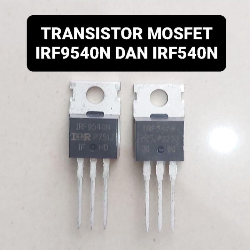 Jual Transistor Mosfet IRF9540N dan IRF540N fet IRF 9540 N 540 N | Shopee Indonesia