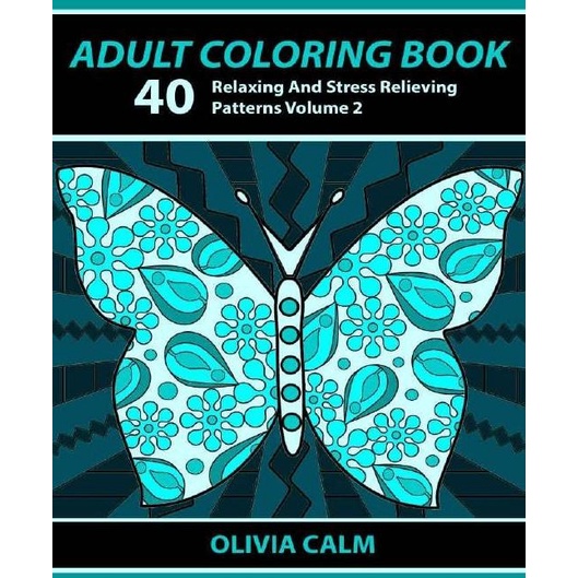Jual ADULT COLORING BOOK 40 RELAXING AND STRESS RELIEVING PATTERNS ...