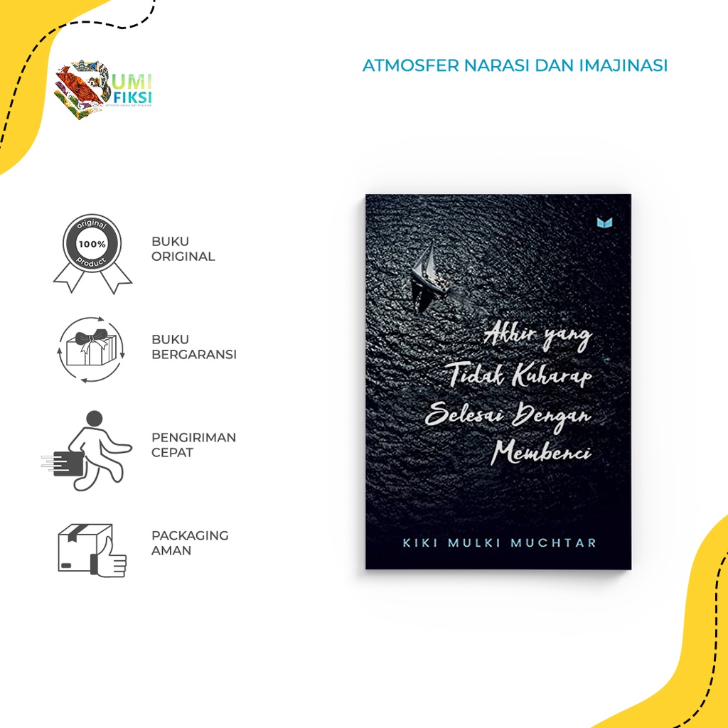 Jual Buku Novel Akhir yang Tidak Kuharap Selesai dengan Membenci - Kiki Mulki Muchtar ...