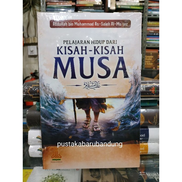 Jual [Original] Buku Pelajaran Hidup Dari Kisah Kisah Musa by Abdullah ...