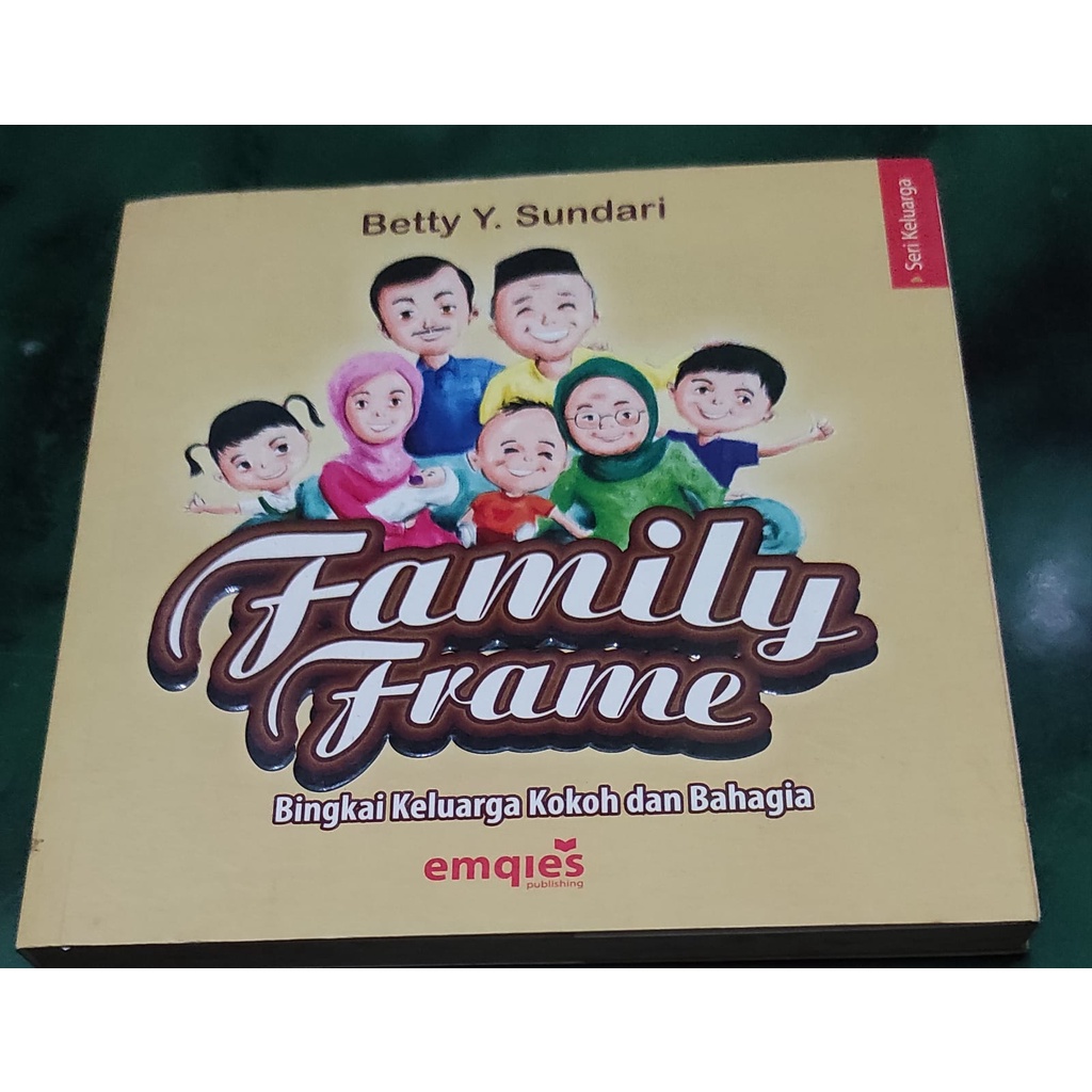 Jual Buku FAMILY FRAME Bingkai Keluarga Kokoh & Bahagia | Shopee Indonesia