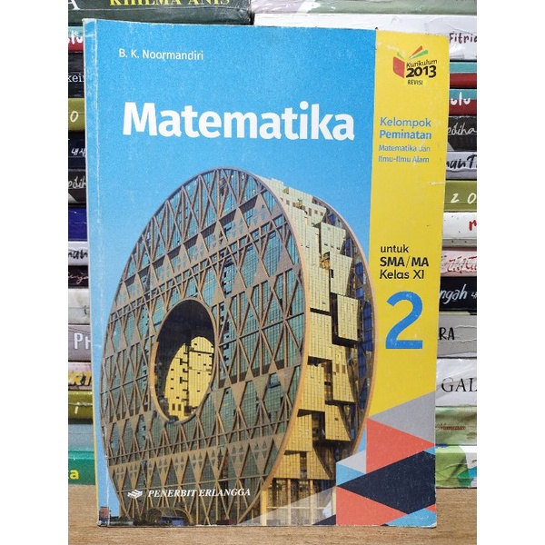 Jual Buku MATEMATIKA 2 SMA/MA KELAS XI KELOMPOK PEMINATAN IPA ERLANGGA B.K. NOORMANDIRI | Shopee ...