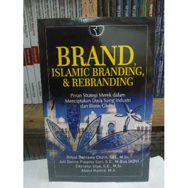 Jual Buku Brand Islamic Branding & ReBranding - Rifyal Dahlawy Chalil ...