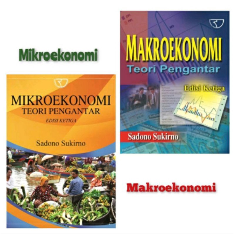 Jual BUKU MIKRO EKONOMI & MAKRO EKONOMI SUATU PENGANTAR PENULIS SADONO SUKIRNO EDISI KETIGA ...