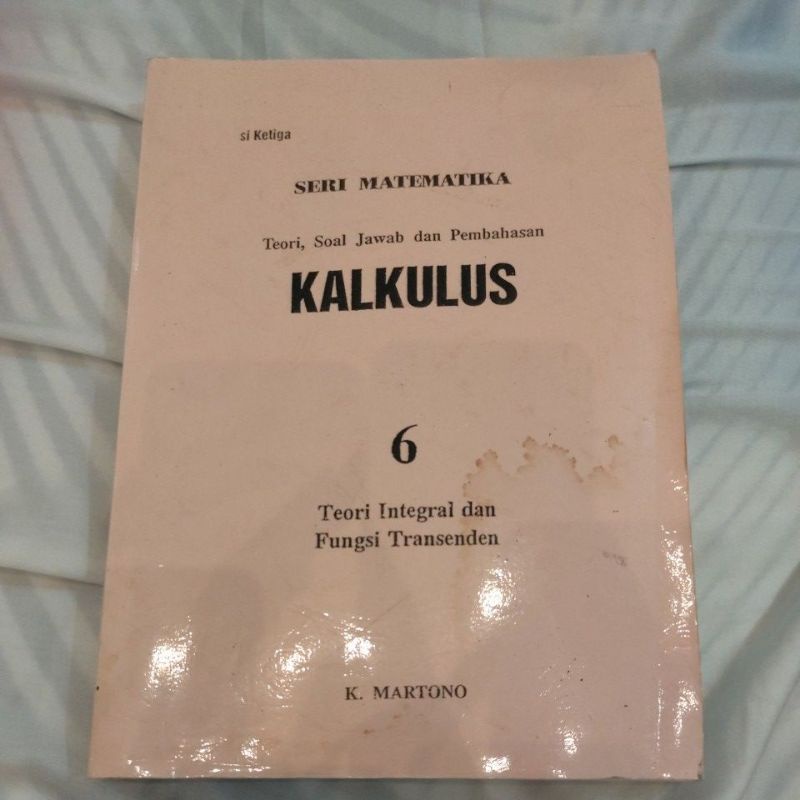 Jual Buku Kalkulus 6 Teori Integral dan Fungsi Transenden | Shopee ...