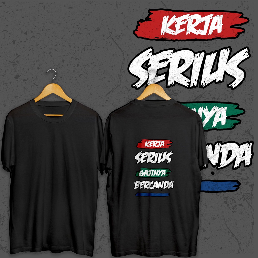 Jual Kaos KJRS Kerja Serius Gaji Bercanda | Shopee Indonesia