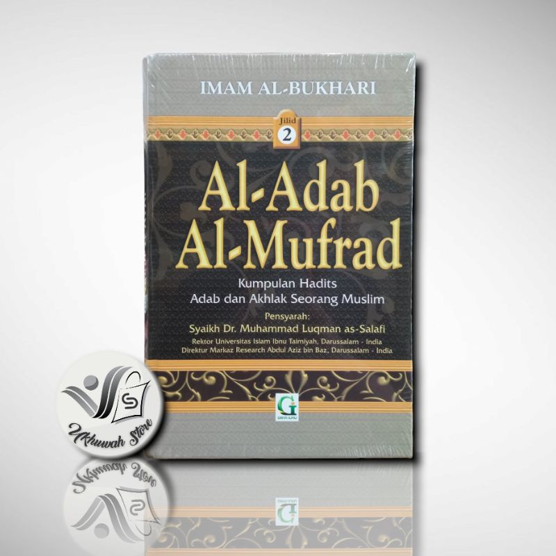Jual Kitab Al Adab Al Mufrad Imam Al-Bukhari Jilid 2 Kumpulan Hadits Adab dan Akhlak Seorang ...
