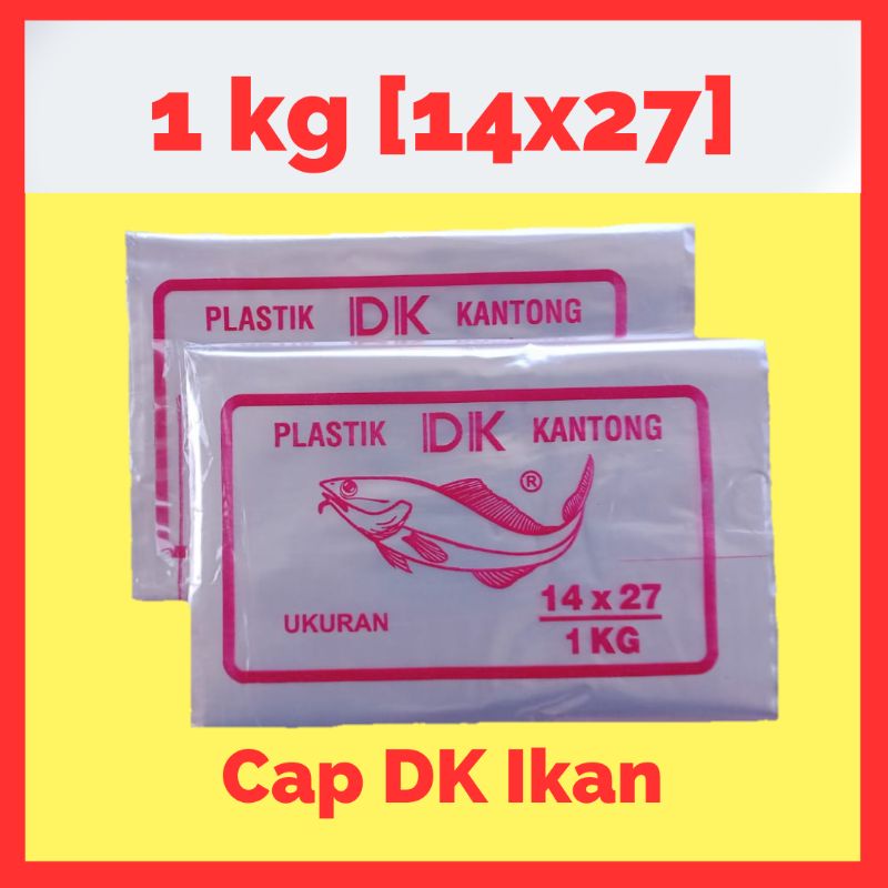 Jual Plastik Bening 1kg (14x27cm) Cap DK Ikan | Shopee Indonesia