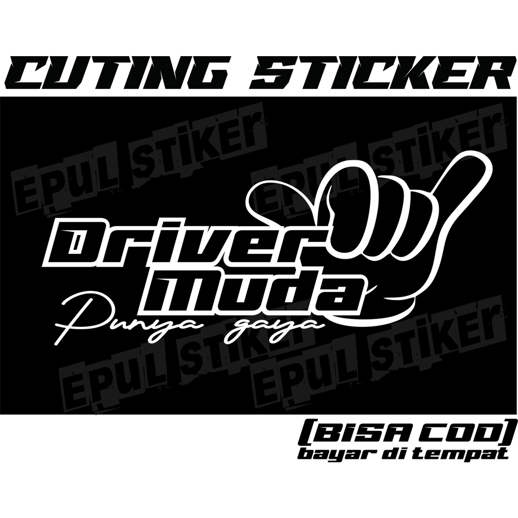 Jual STIKER KACA SAMPING,DRIVER MUDA PUNYA GAYA,TANGAN OLENG,DRIVER ...