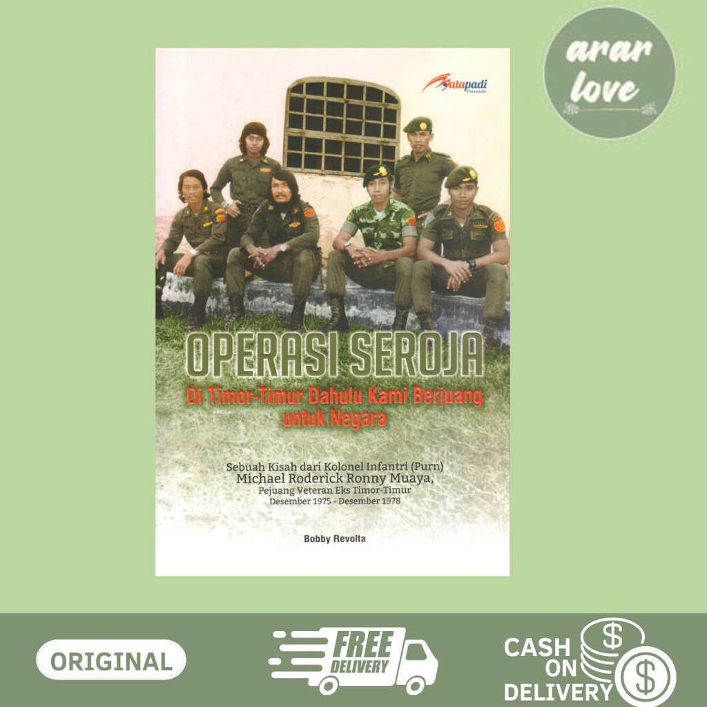 Jual BUKU OPERASI SEROJA DI TIMOR-TIMUR DAHULU KAMI BERJUANG UNTUK ...