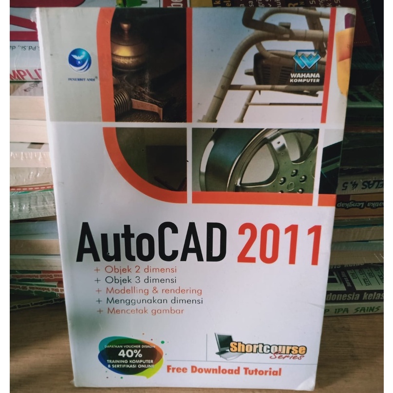 Jual BUKU AUTOCAD 2011 SHORTCOURSE SERIES FREE DWONLOAD TUTORIAL ...