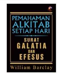 Jual PASH SURAT GALATIA & EFESUS- WILLIAM BARCLAY- BPK Gunung Mulia ...