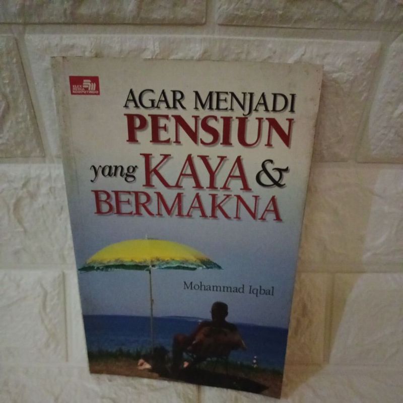 Jual buku agar menjadi pensiunan yang kaya dan bermakna | Shopee Indonesia Jual buku agar menjadi pensiunan yang kaya dan bermakna | Shopee Indonesia