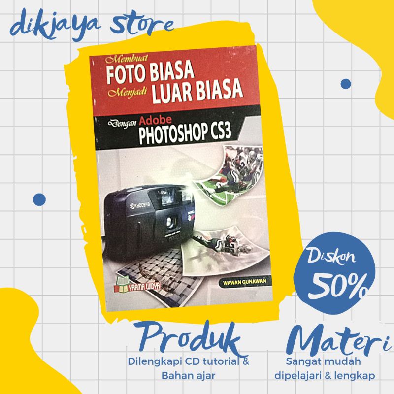 Jual Buku cara membuat foto biasa menjadi luar biasa dengan Photoshop ... Jual Buku cara membuat foto biasa menjadi luar biasa dengan Photoshop ...