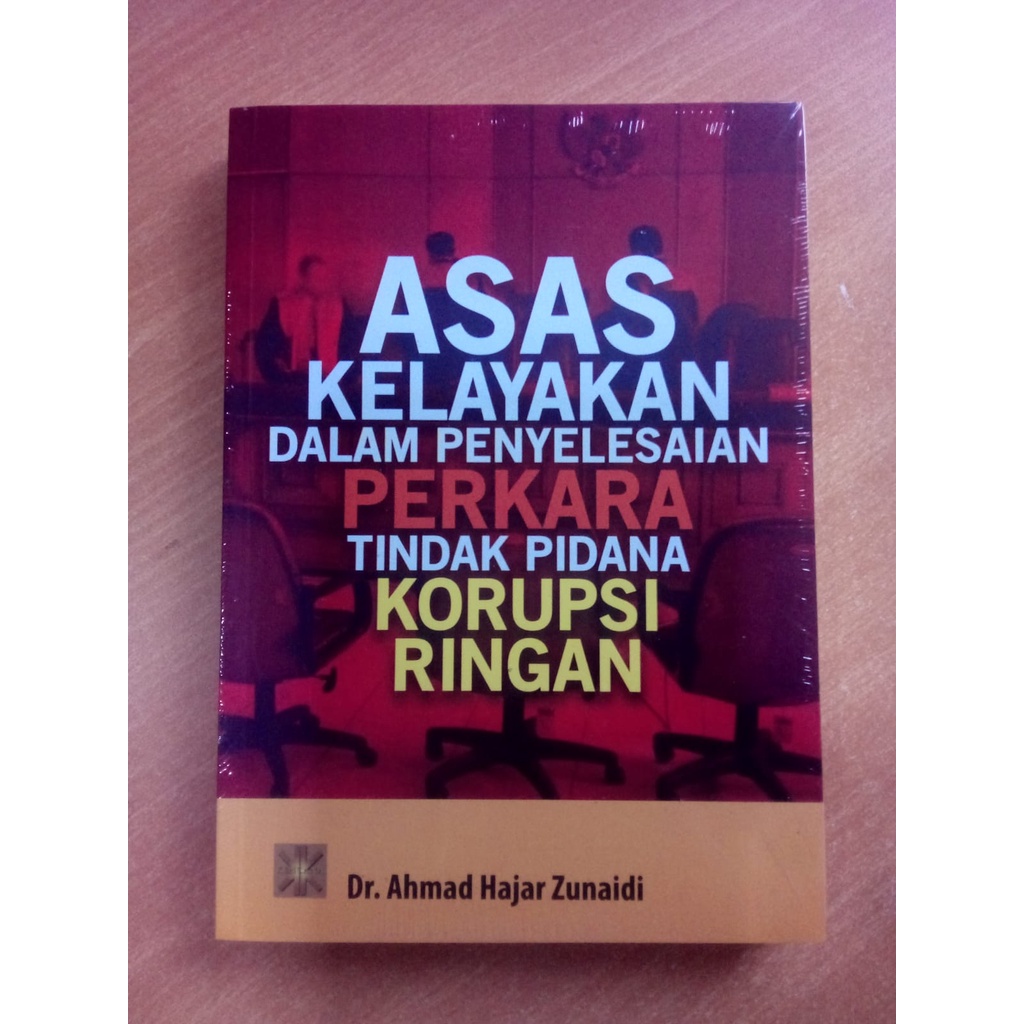 Jual ASAS KELAYAKAN DALAM PENYELESAIAN PERKARA TINDAK PIDANA KORUPSI ...