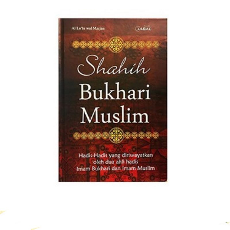 Jual Kitab Shahih Bukhari Muslim Kumpulan Hadits Yang Di Riwayatkan ...