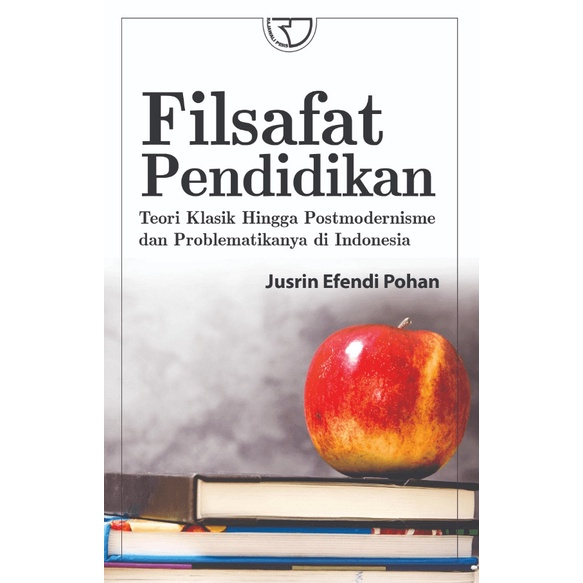 Jual Buku Filsafat Pendidikan – Jusrin Efendi Pohan | Penerbit Rajawali | Buku Pendidikan | Buku ...