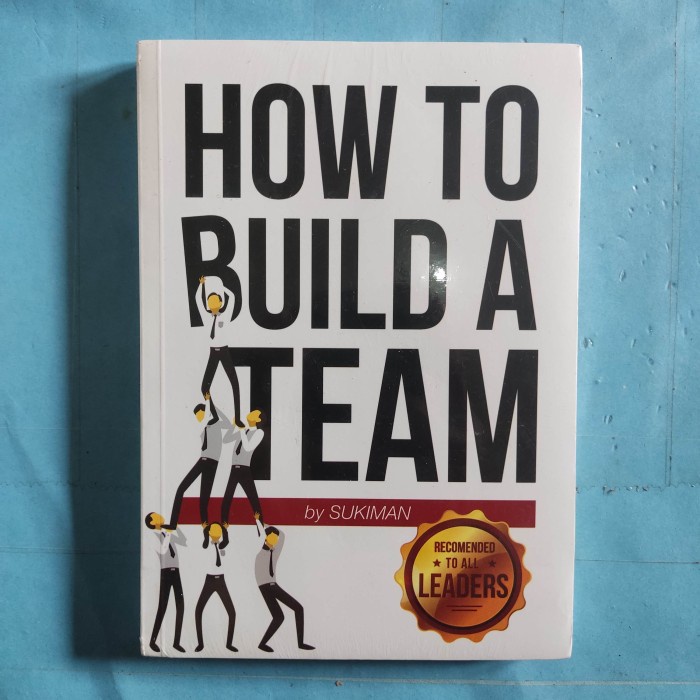 Jual Buku how to build A team by sukiman | Shopee Indonesia
