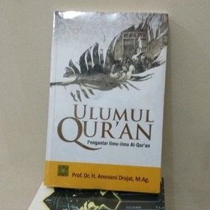 Jual Buku Ulumul Qur'an Pengantar Ilmu Ilmu Al Quran - Prof Dr Amroeni ...